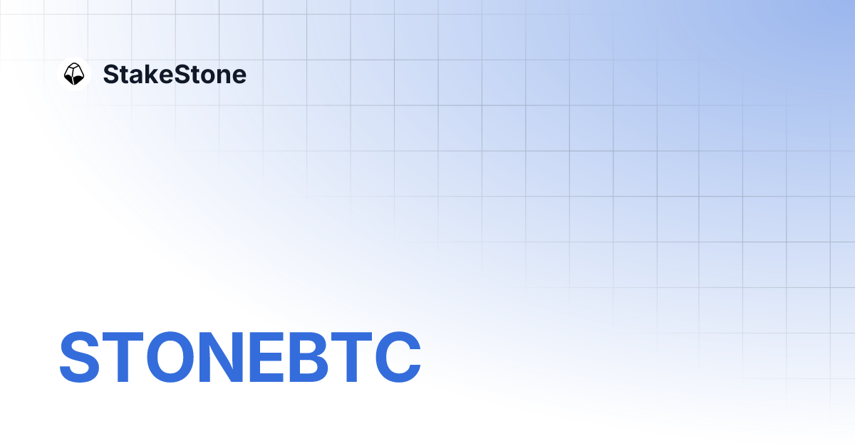 STONEBTC | StakeStone